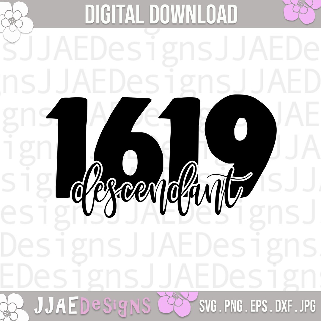 1619 Descendant Svg | 1619 Svg | Black History Svg | African American ...