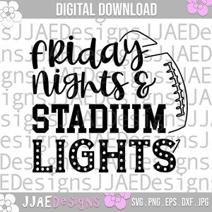 Friday Nights & Stadium Lights Svg, Football Svg, Football Shirt Svg ...