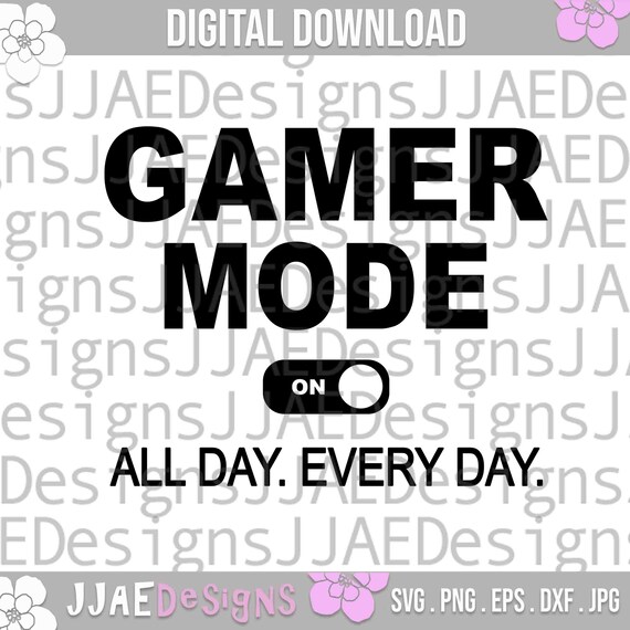 Gamer Mode on Svg Gamer Svg Gaming Video Game Svg Gaming | Etsy