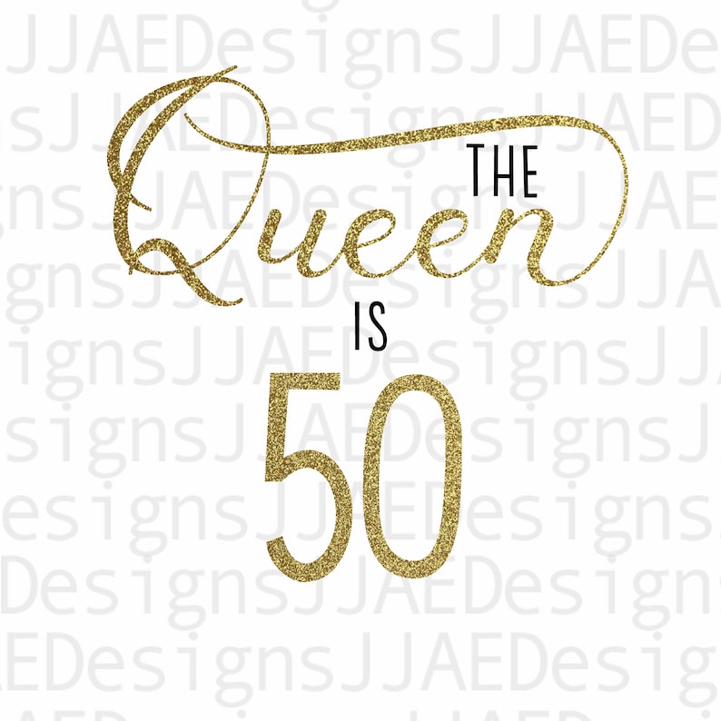 The Queen is 50 SVG 50th Birthday SVG 50th Birthday Cut - Etsy