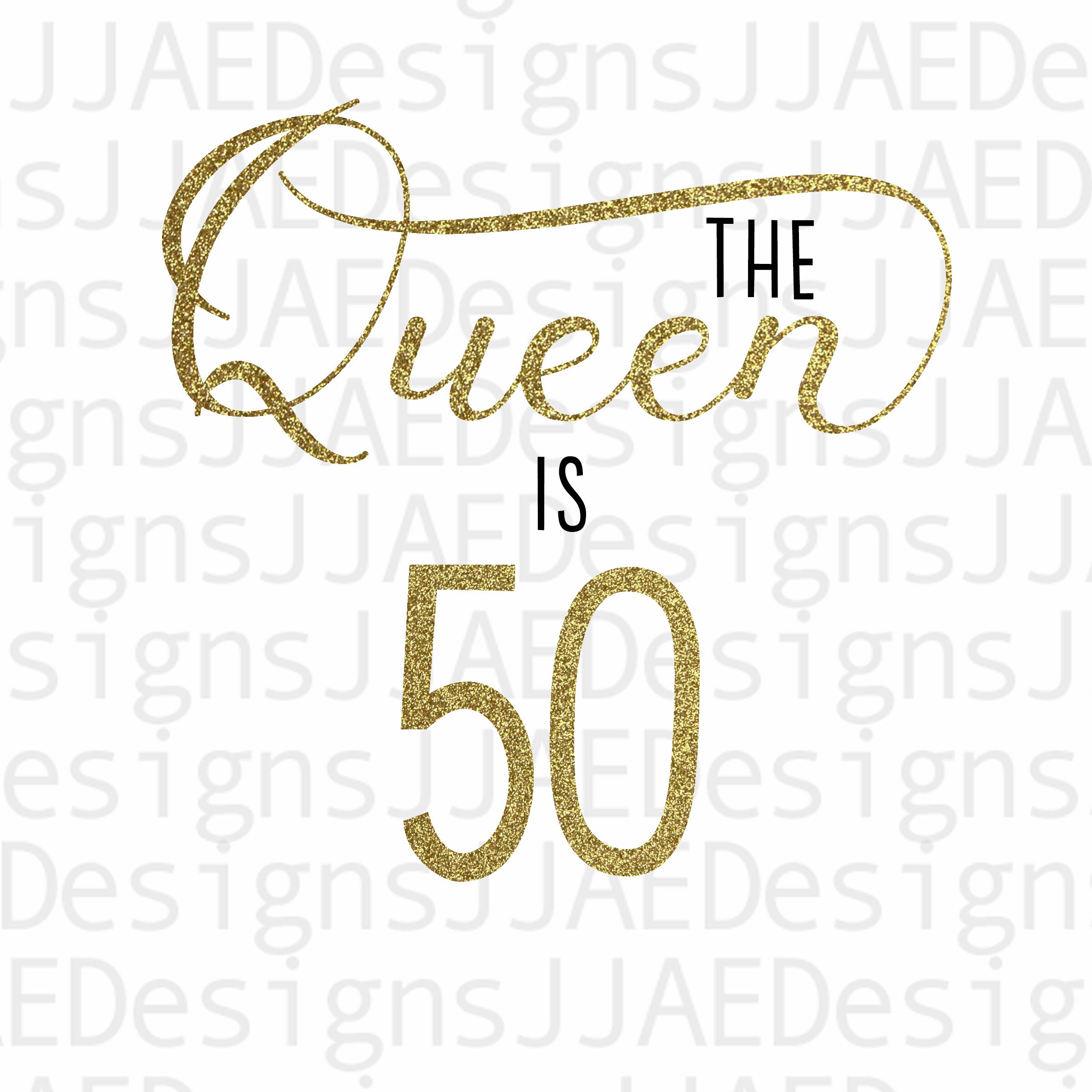 The Queen is 50 SVG | 50th Birthday SVG | 50th Birthday | Cut File for ...