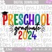 Preschool Graduate Svg, Class of 2024 Graduate SVG, Preschool Graduate ...