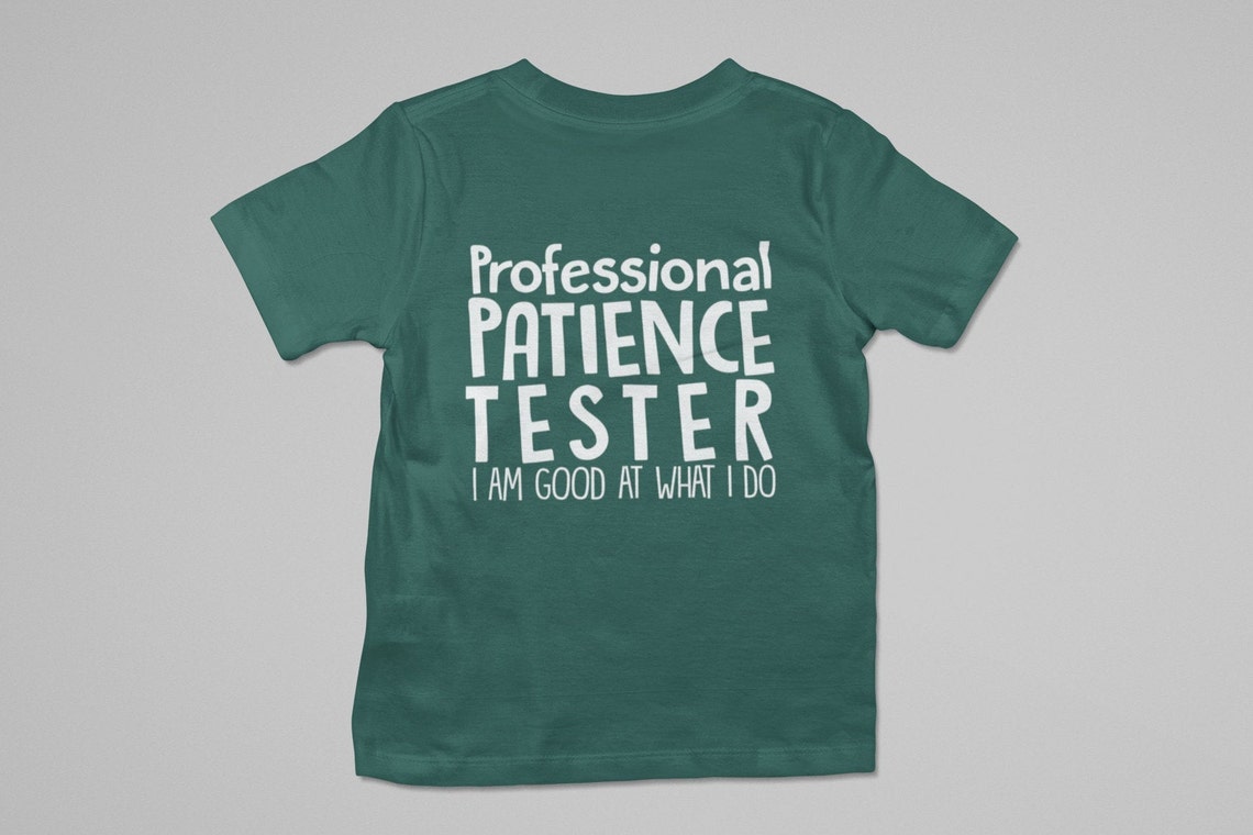 Professional Patience Tester SVG | Funny Kids Shirts | Shirts for Kids ...