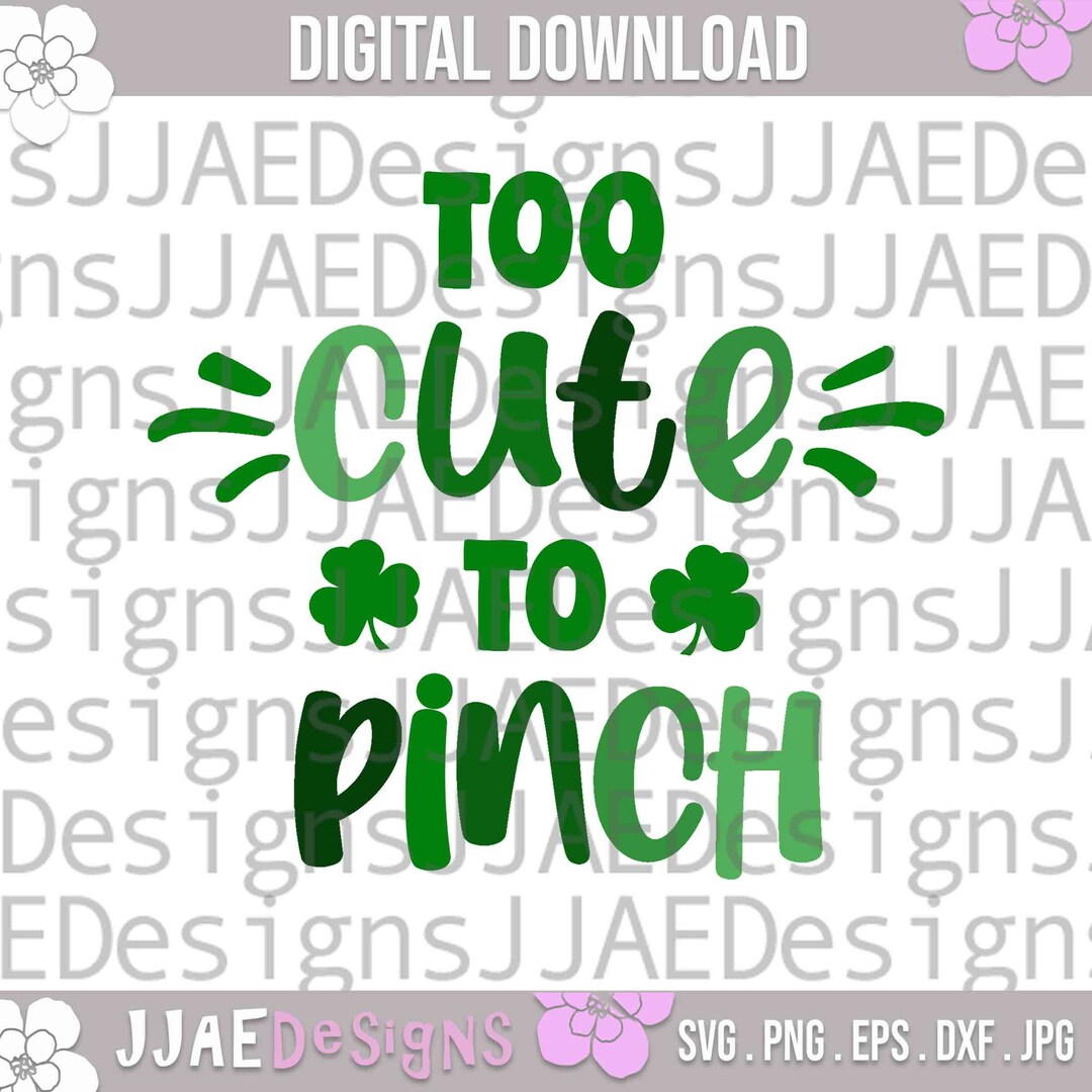 Too Cute to Pinch Svg | St Patricks Day Svg | Cut File for Cricut and ...