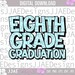 Eighth Grade Graduation Svg 8th Grade Graduation Svg Eighth - Etsy