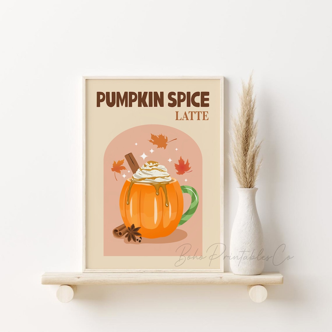 Pumpkin Spice Latte Print, Cosy Fall Printable Wall Art, DIGITAL ...