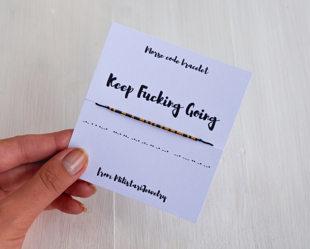 KEEP FUCKING GOING Morse Code Bracelet, Funny Sayings on Bracelets, Best Friends Gift ...