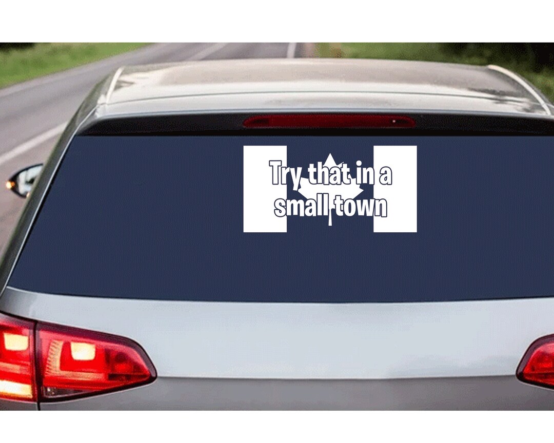 Try That in a Small Town Decal / Car Decal / Jason Aldean / Small Town ...