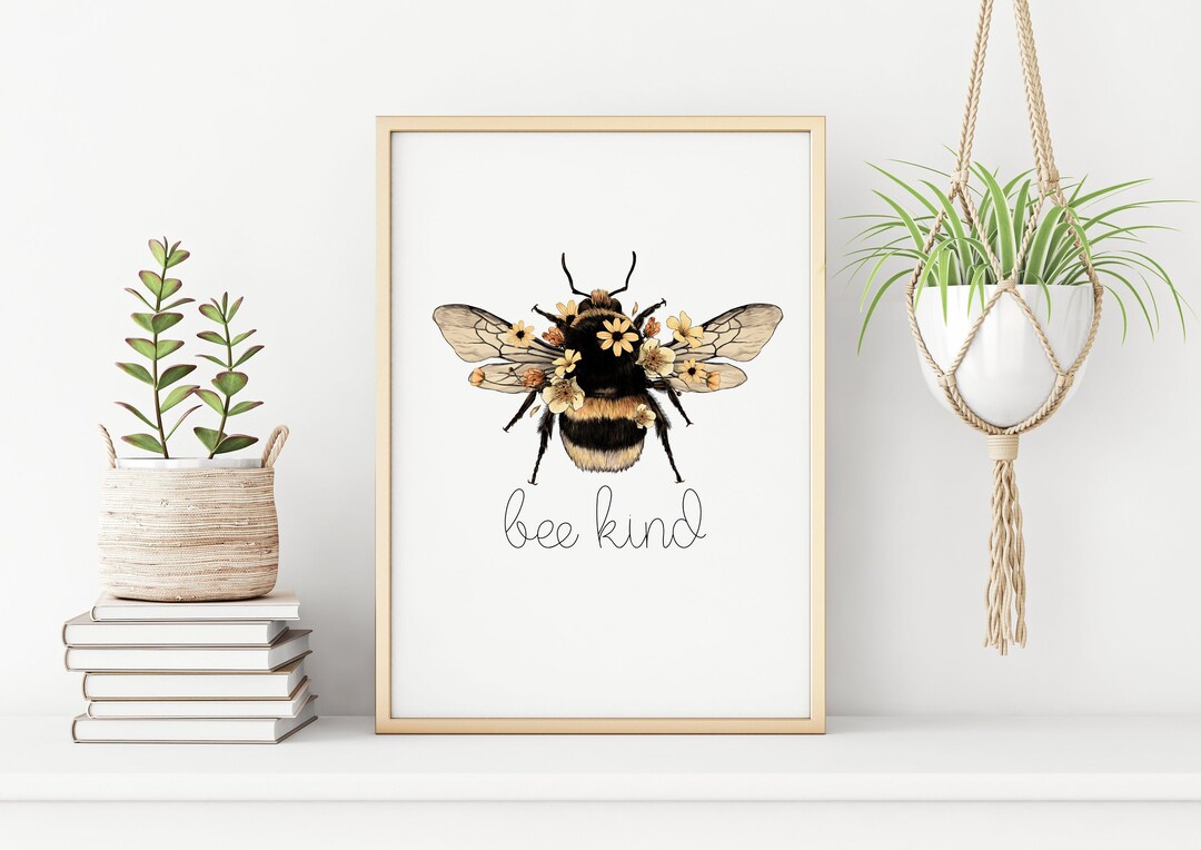 Bee Kind Print - Bee Happy, Bee Yourself, Bee-you-tiful, Nature Print ...