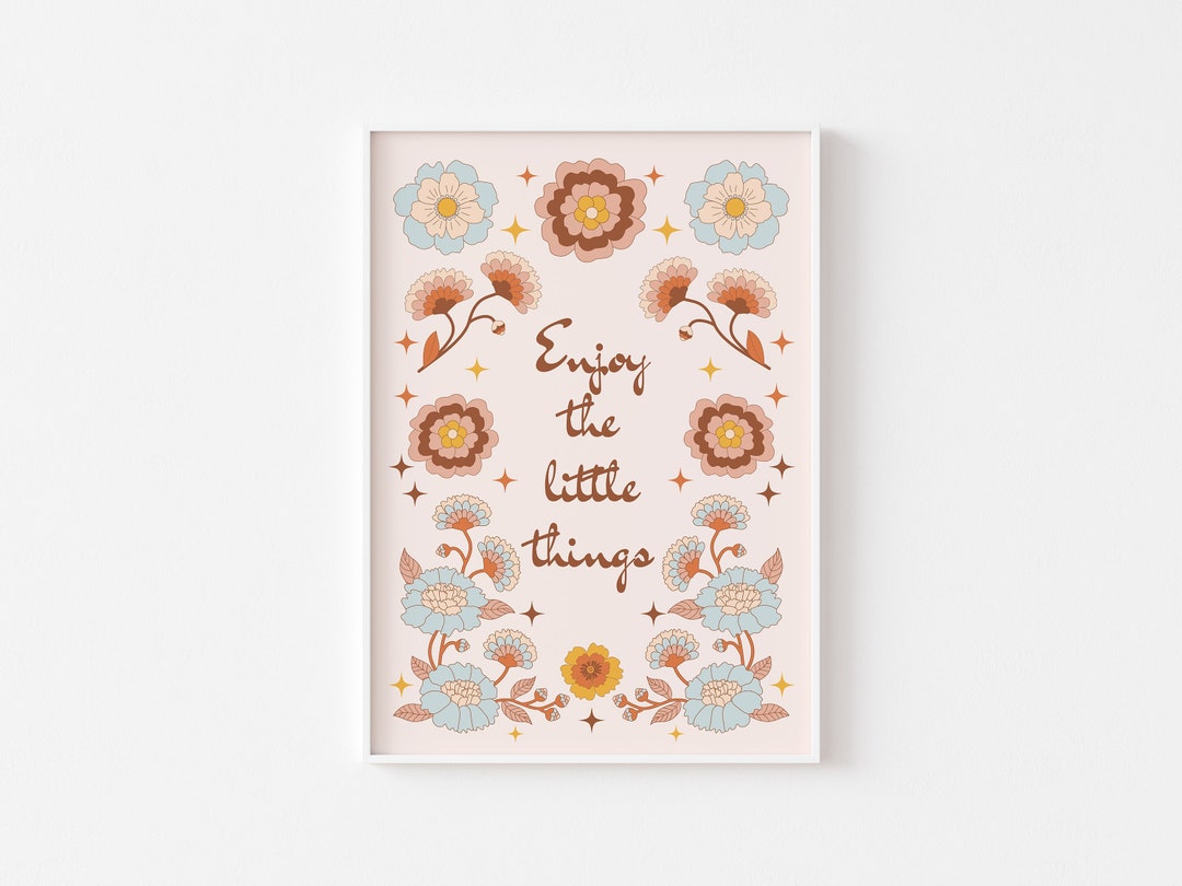 Retro Floral Enjoy the Little Things Print - Cute Soft Toned 60s 70s ...