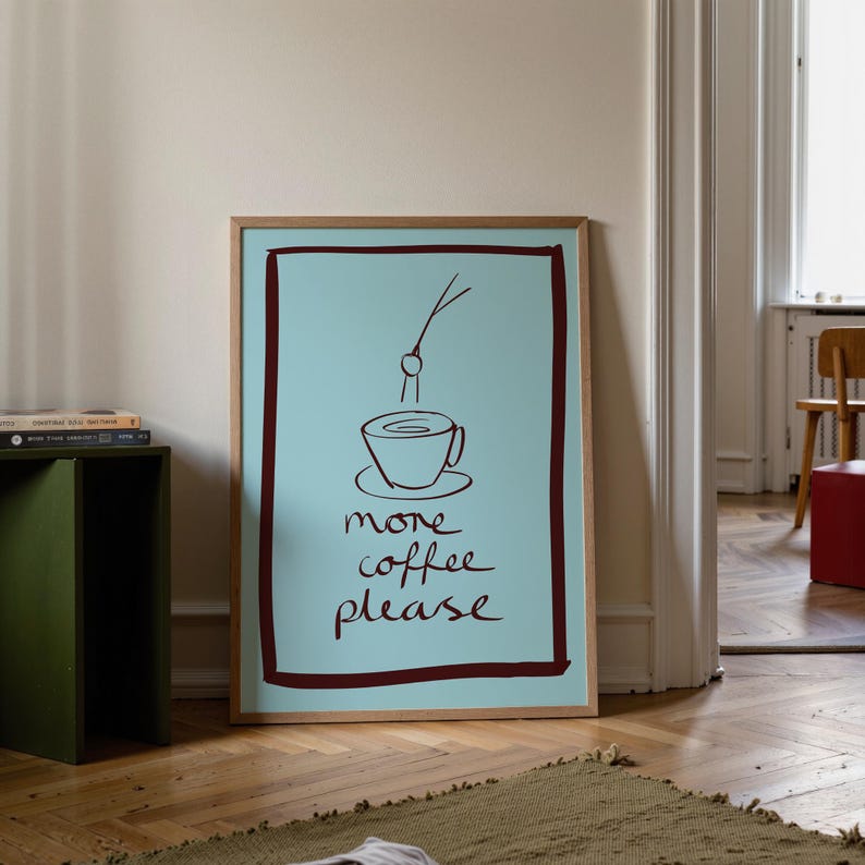 More Coffee Please Hand Drawn Print | Funny Coffee Wall Art, Retro Cafe ...