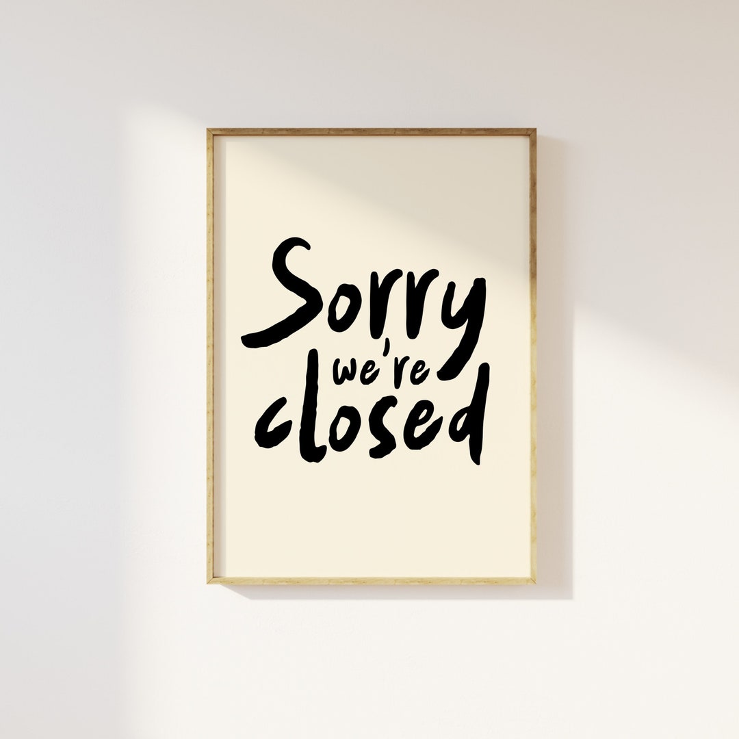 Sorry We're Closed Retro Minimalist Typography Print - Trendy Sketch ...