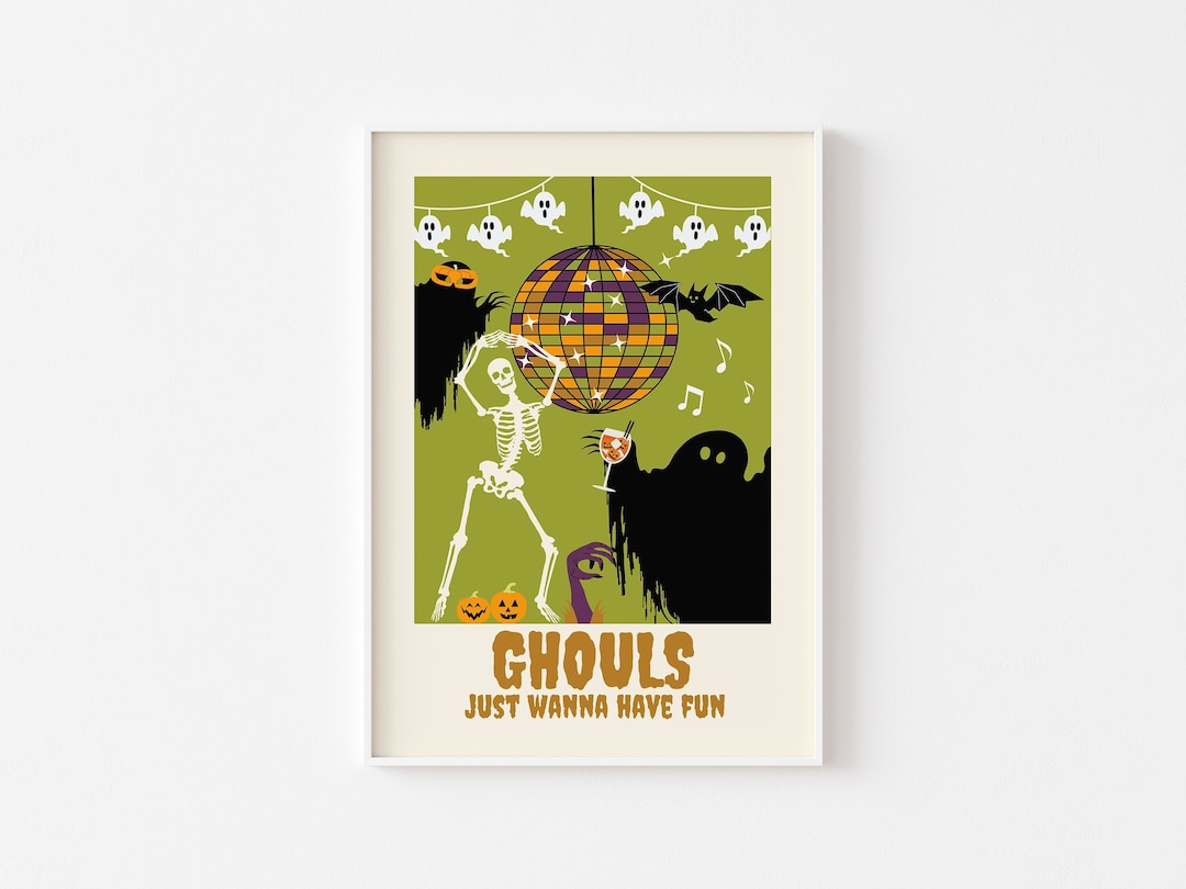 Ghouls Just Wanna Have Fun Print - Fun Trendy Halloween Decor, Disco ...