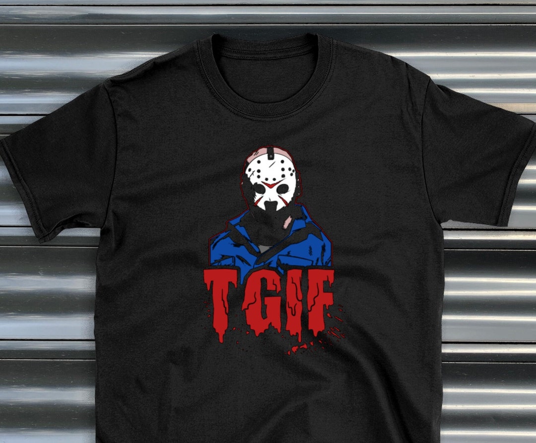 TGIF Jason Shirt, Friday the 13th Inspired Shirt - Etsy