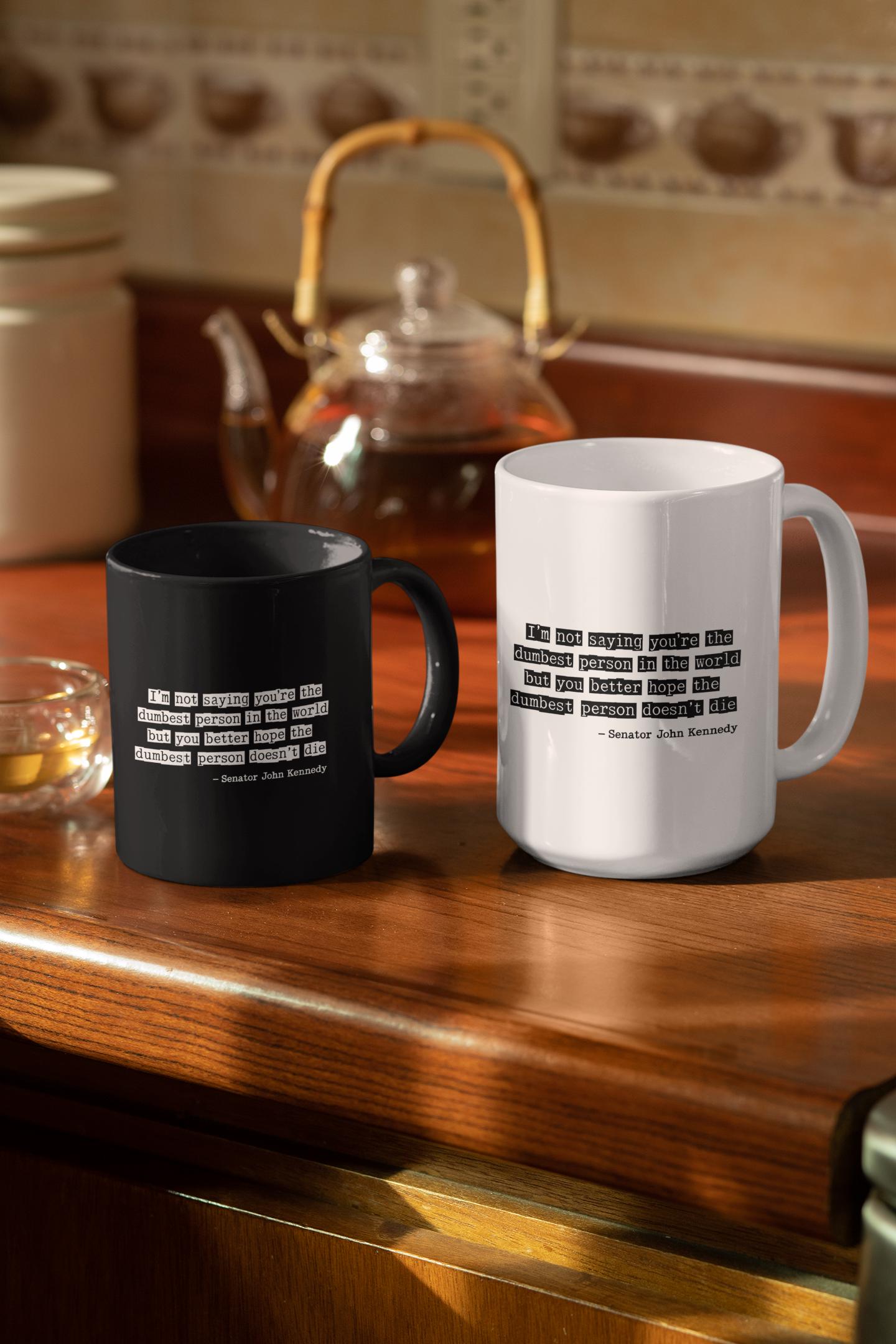 I'm Not Saying Senator Kennedy Quote Coffee Cup Cocoa Mug - Etsy