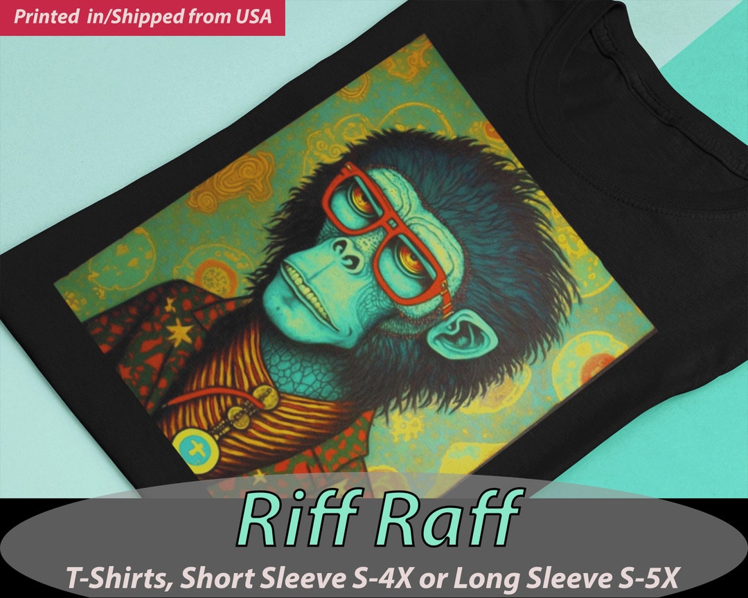 Riff Raff Short or Long Sleeve T-shirts 3X 4X 5X | Fun and Funky Monkey ...