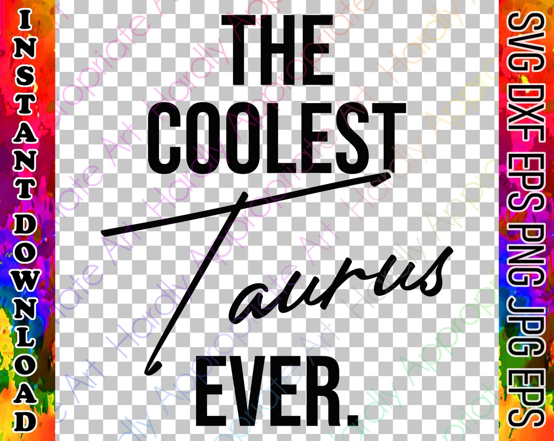 The Coolest TAURUS Ever. - Zodiac SVG Cut File for Cricut, Make ...