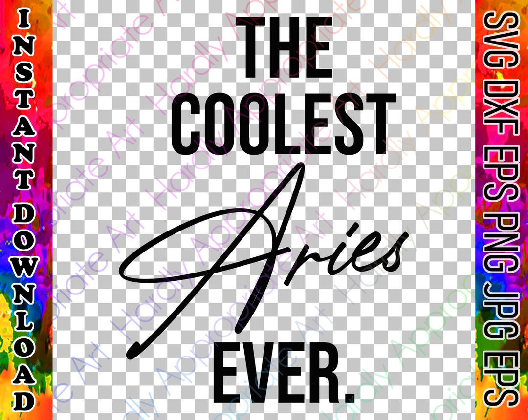 The Coolest ARIES Ever. - Zodiac SVG Cut File for Cricut, Make ...