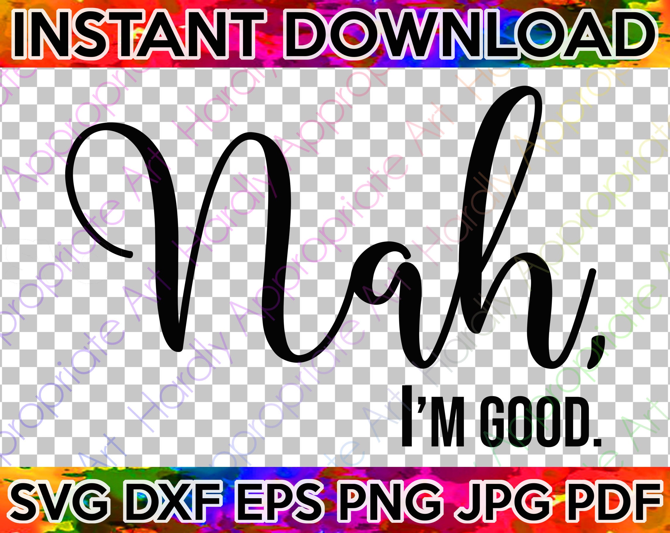 Nah I'm Good Instant Download SVG Cut File for - Etsy