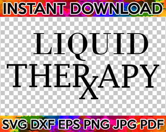 Liquid Therapy Liquid RX Instant Download SVG Cut File for - Etsy