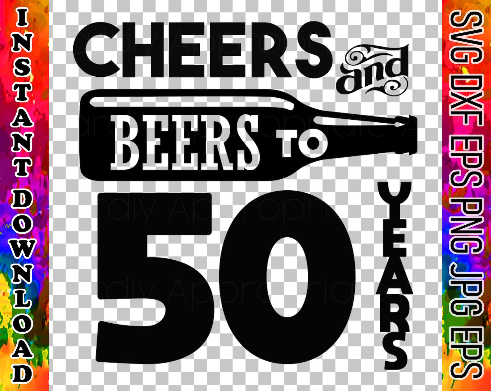 Cheers And Beers To 50 Years Instant Download Tshirts Decals Etsy