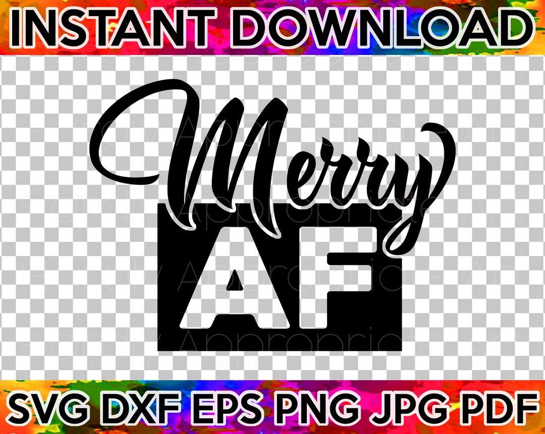Merry AF Cut File Christmas SVG Instant Download SVG Png Dxf Clipart ...