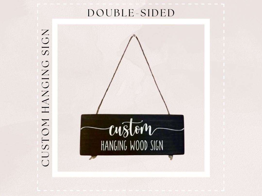 Double Sided Sign - Custom Hanging Sign - Hanging Sign - Hanging Wood ...