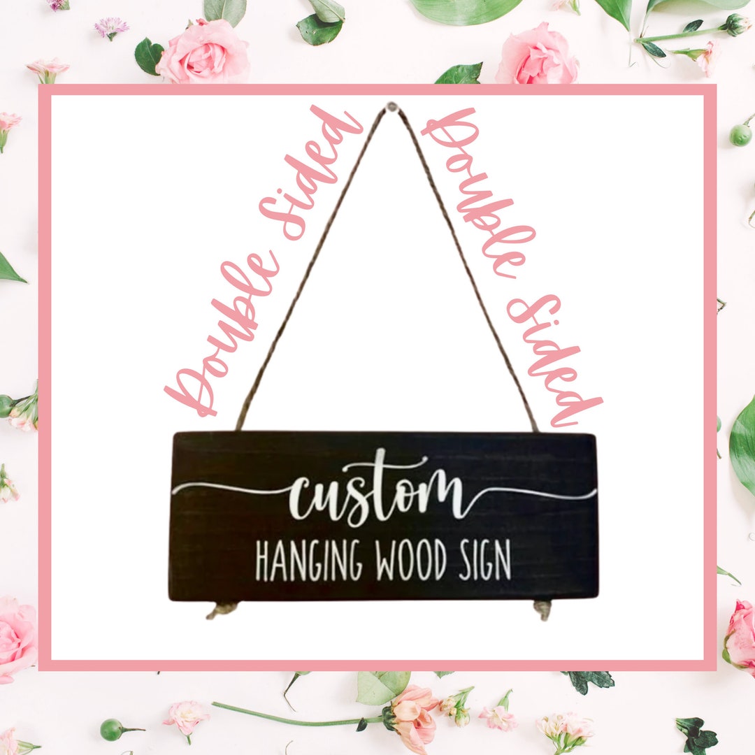 DOUBLE SIDED Custom Hanging Wood Sign Custom Sign Customizable Sign ...