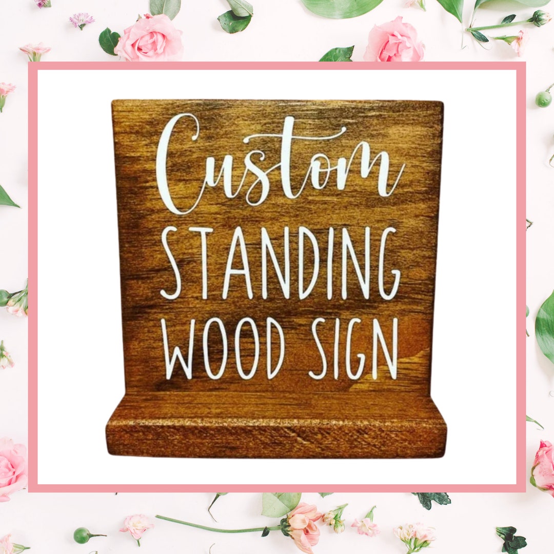 Create Your Own Custom Standing Sign Standing Sign Custom Sign Custom ...