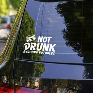 Not Drunk, Avoiding Potholes, Vinyl Sticker, Car Stickers, Camper-van ...