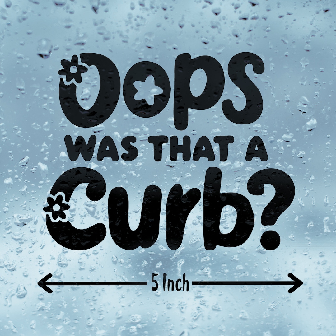 Oops Was That A Curb?: Funny Car Decals, Vinyl Sticker Gifts for Car ...