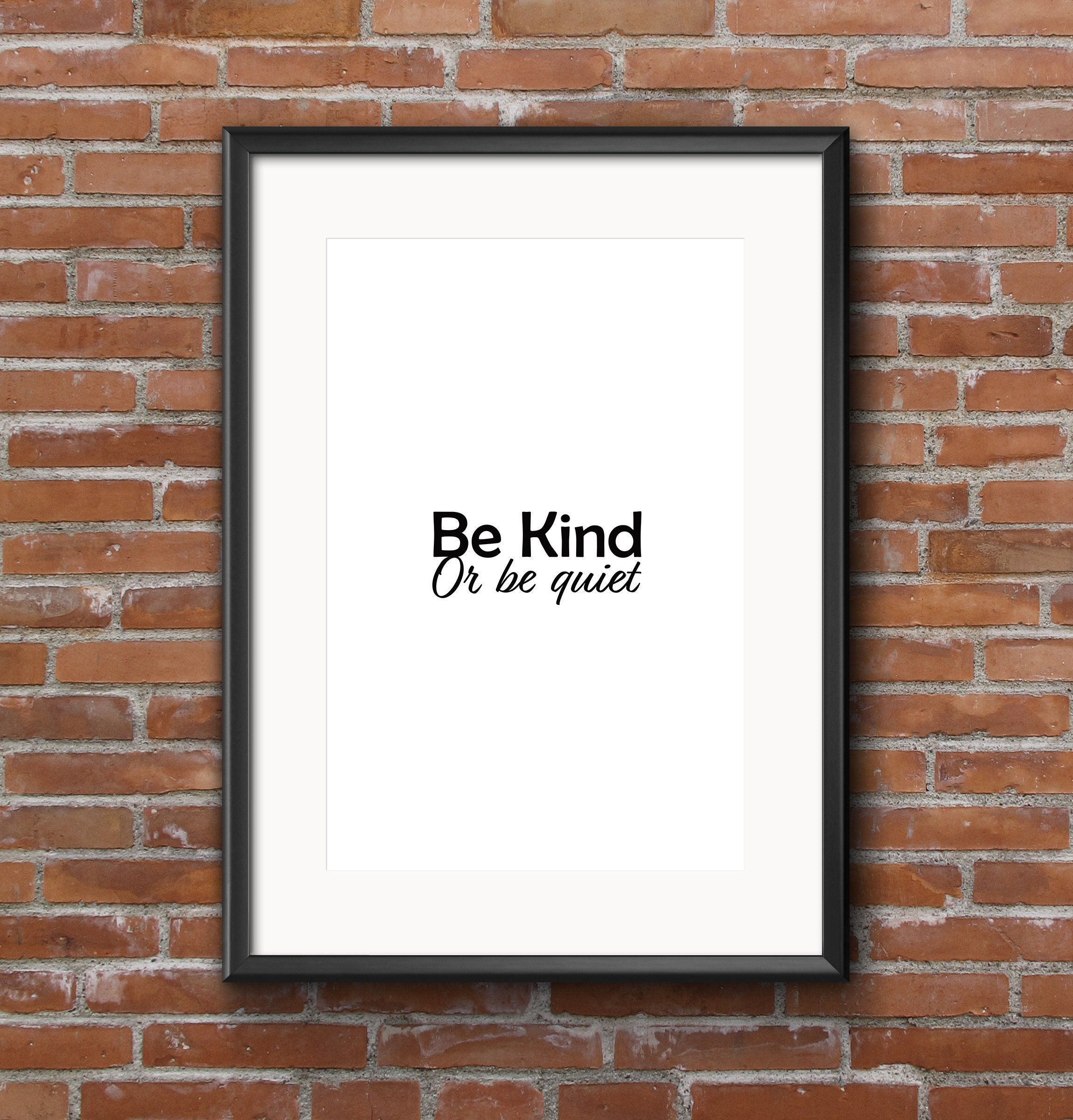 Be Kind or Be Quiet Wall Art Print Inspirational Quotes - Etsy