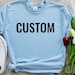 Custom Text Shirt, Custom Tshirt, Personalized Shirts, Custom Clothing ...