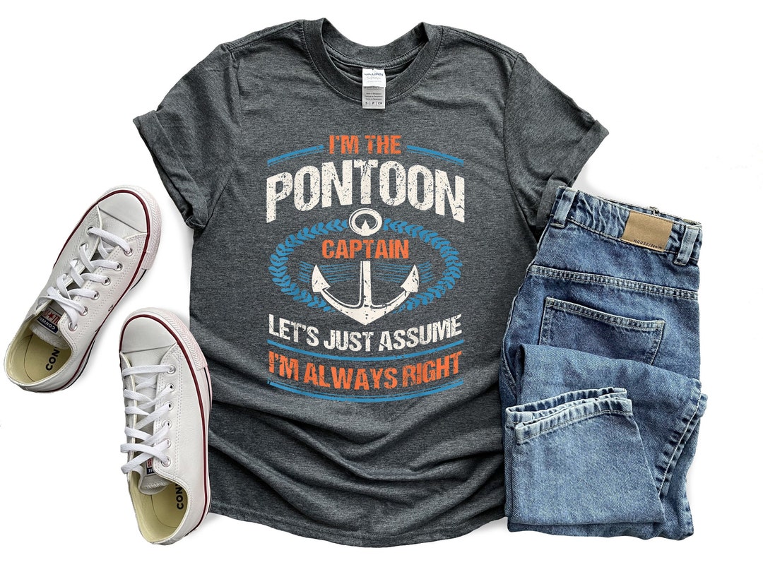 Pontoon Captain Shirt, Pontoon Captain Gift, Funny Pontoon Captain T ...