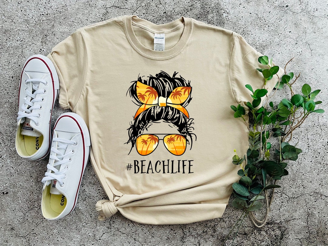 Beach Life Shirts, Beach T-shirts, Beach Life Woman Shirt, Woman Beach ...