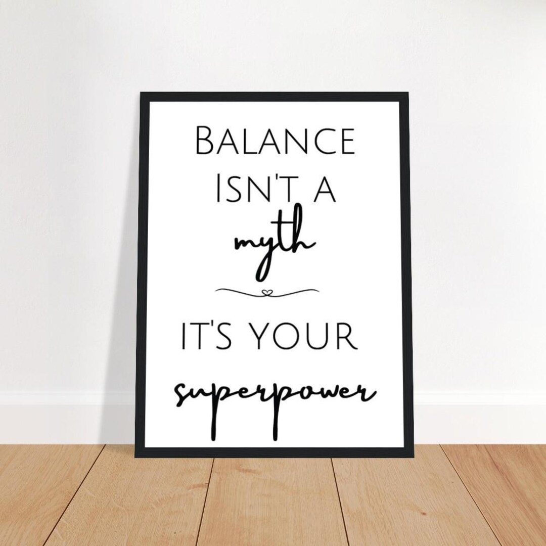 Balance Isn't a Myth, It's Your Superpower Framed Quote Office Wall Art ...