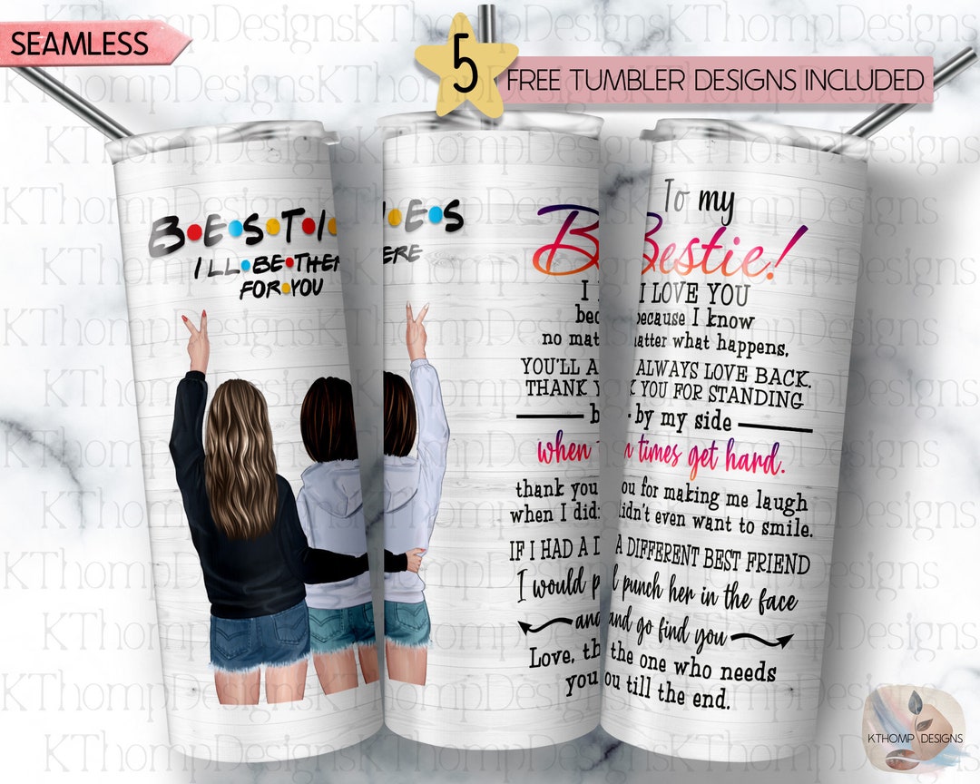 Besties I'll Be There for You Design 20oz Skinny Sublimation Tumbler ...