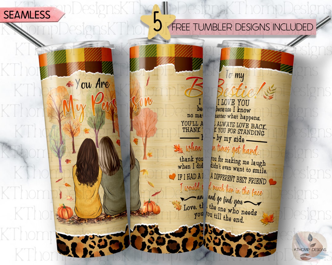 You Are My Person to My Bestie Fall Design, Autumn Besties 20oz Skinny ...