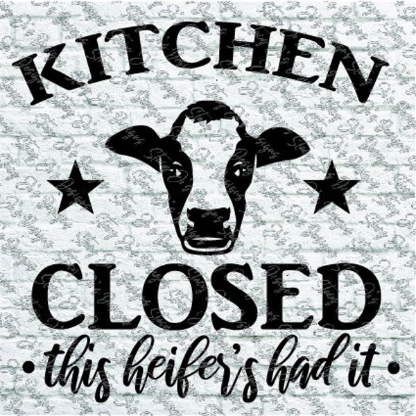 Kitchen Closed Heifers Had It Svg - Etsy