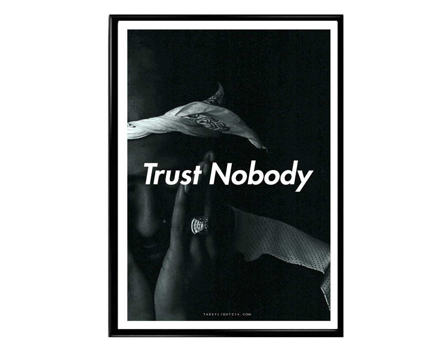 Trust Nobody Tupac Quote