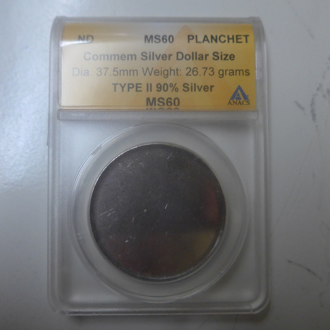 Silver Planchet Commemorative. Authenticated MS-60. 90 Percent Silver ...