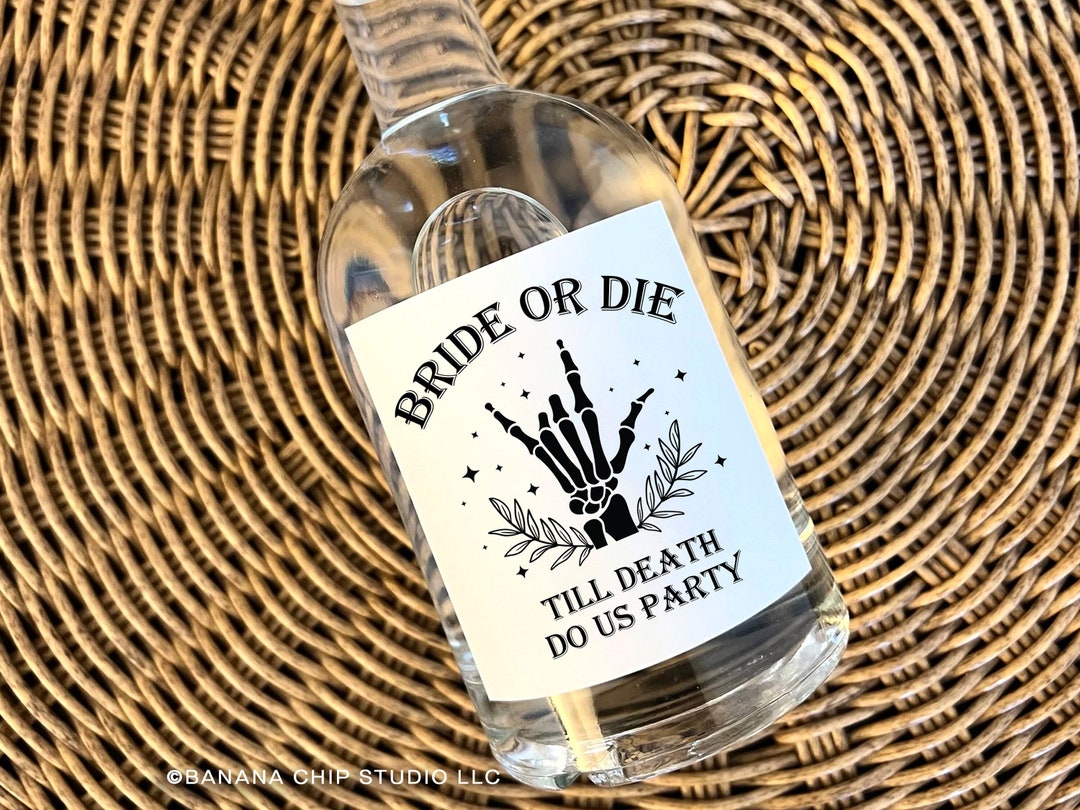 Bachelorette Party Favors, Bride or Die Shot Label, Till Death Do Us ...