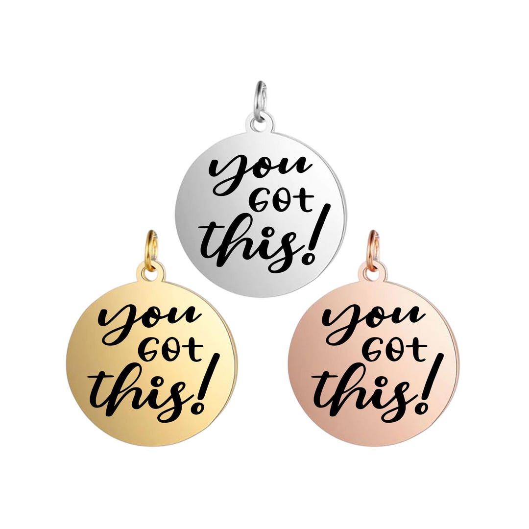 You Got This- Personalized Engraved Charm – Custom Name, Initial or ...