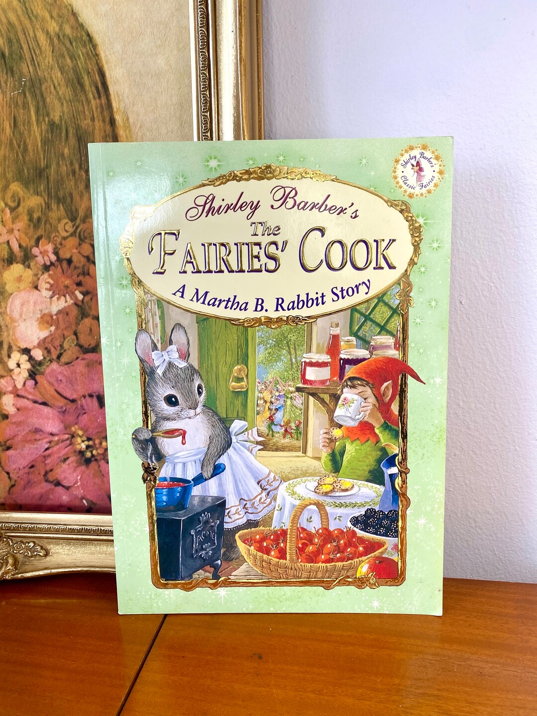 Shirley Barbers the Fairies Cook A Martha B Rabbit Story Vintage ...
