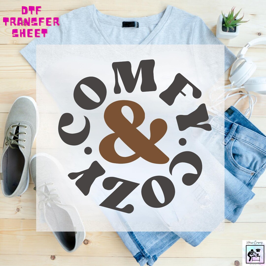 Comfy and Cozy, DTF Transfer, Ready to Press, T-shirt Transfers, Heat ...