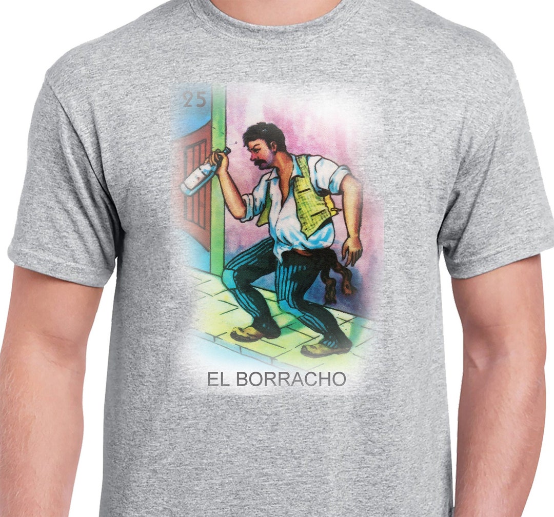 El Borracho T Shirt - Etsy