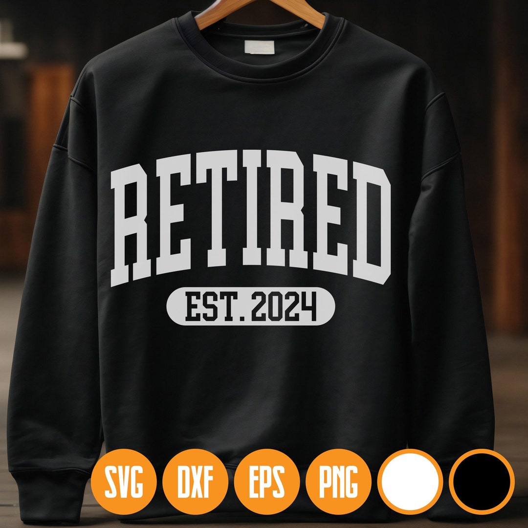 Retired Est. 2024 SVG, Retired Est. 2024 PNG - Etsy