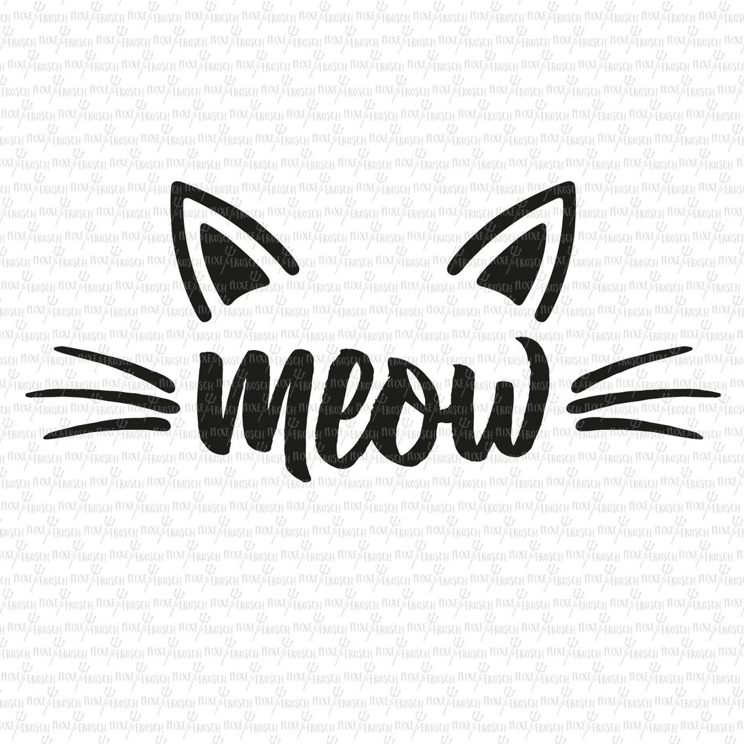 Meow, Cat, Cat Face, Kitty, Digital File, Cut File, SVG, PNG, DXF ...