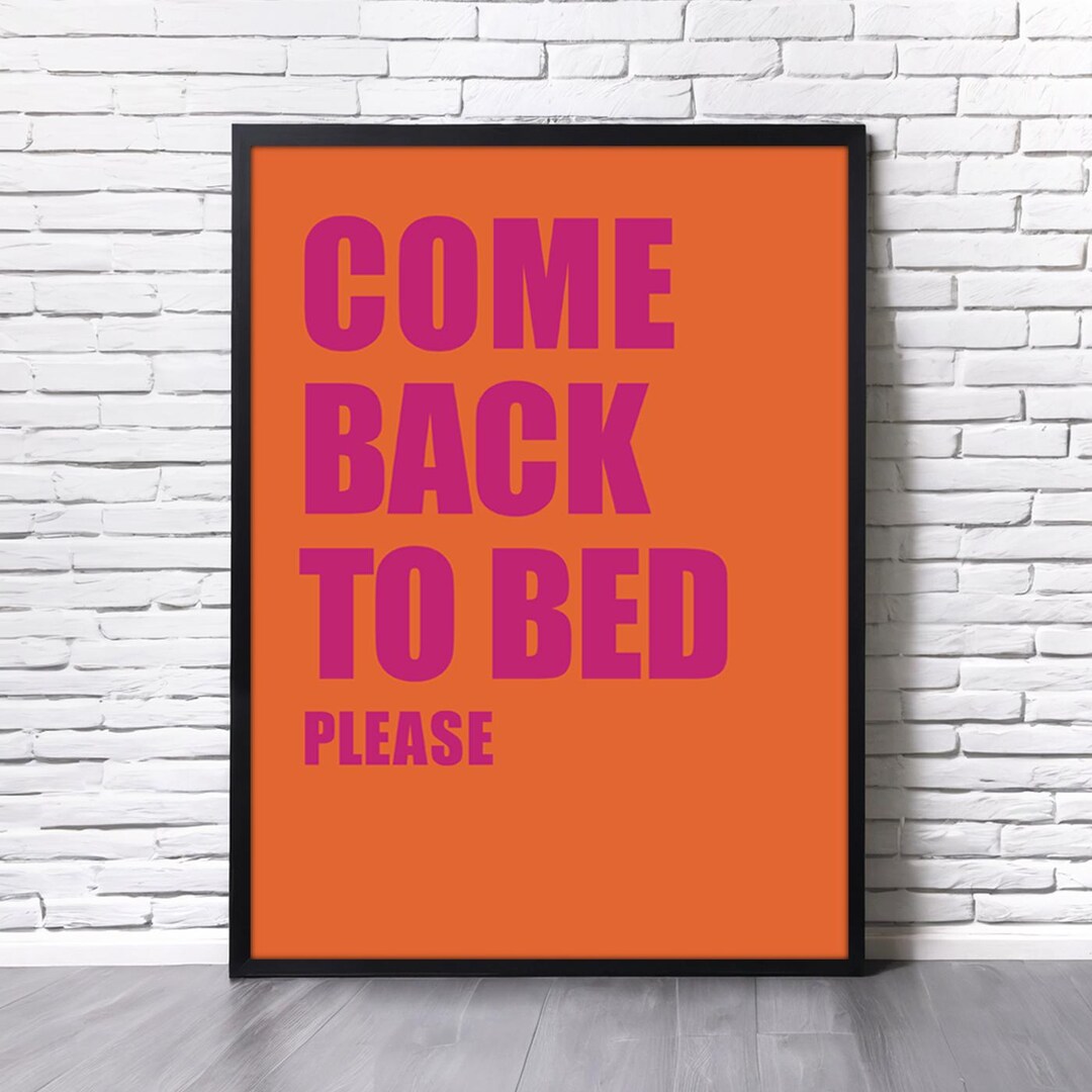 Come Back to Bed Please, Printable Art, Wall Art, Typography Art ...