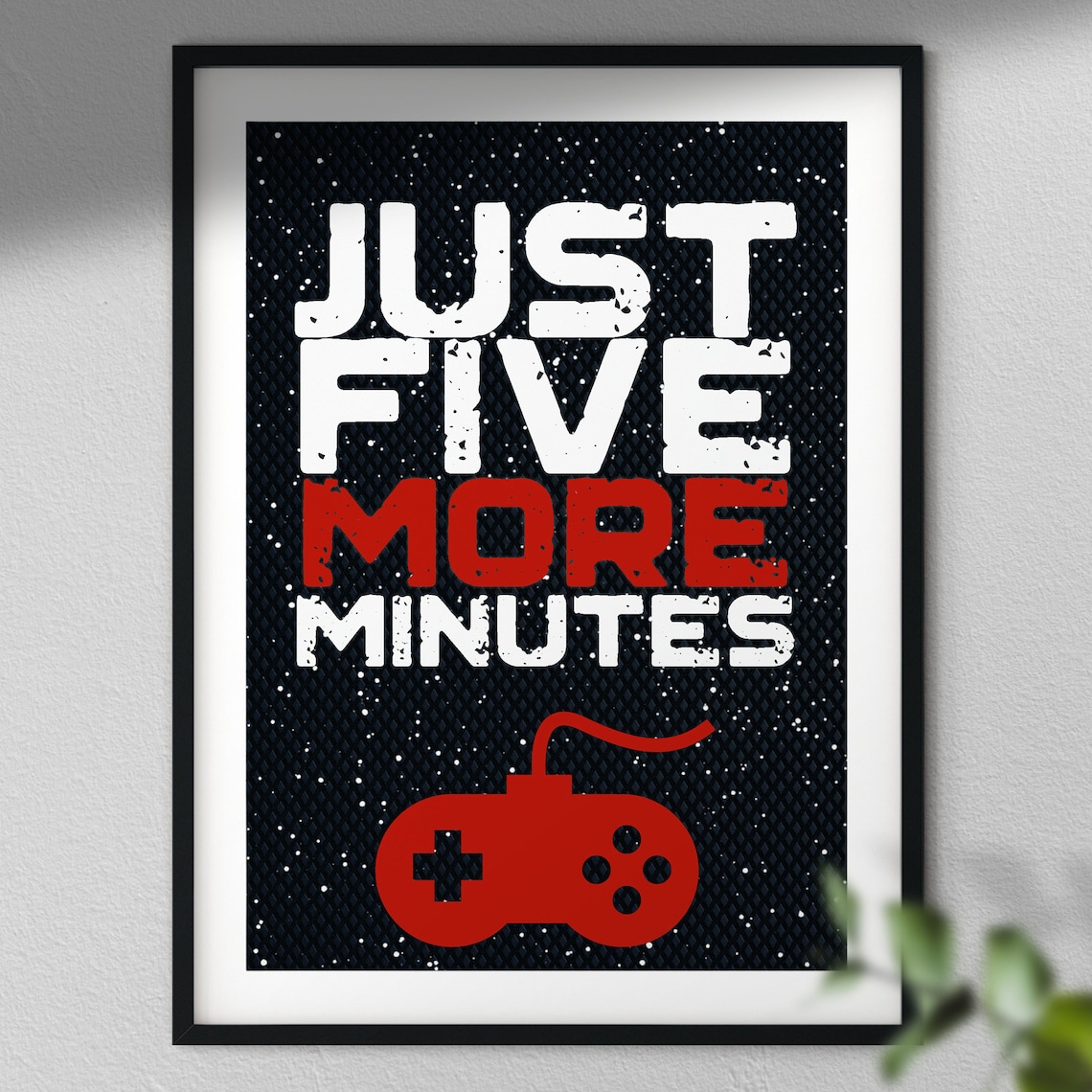 Just Five More Minutes Gaming Poster Print Gamer Wall Art | Etsy